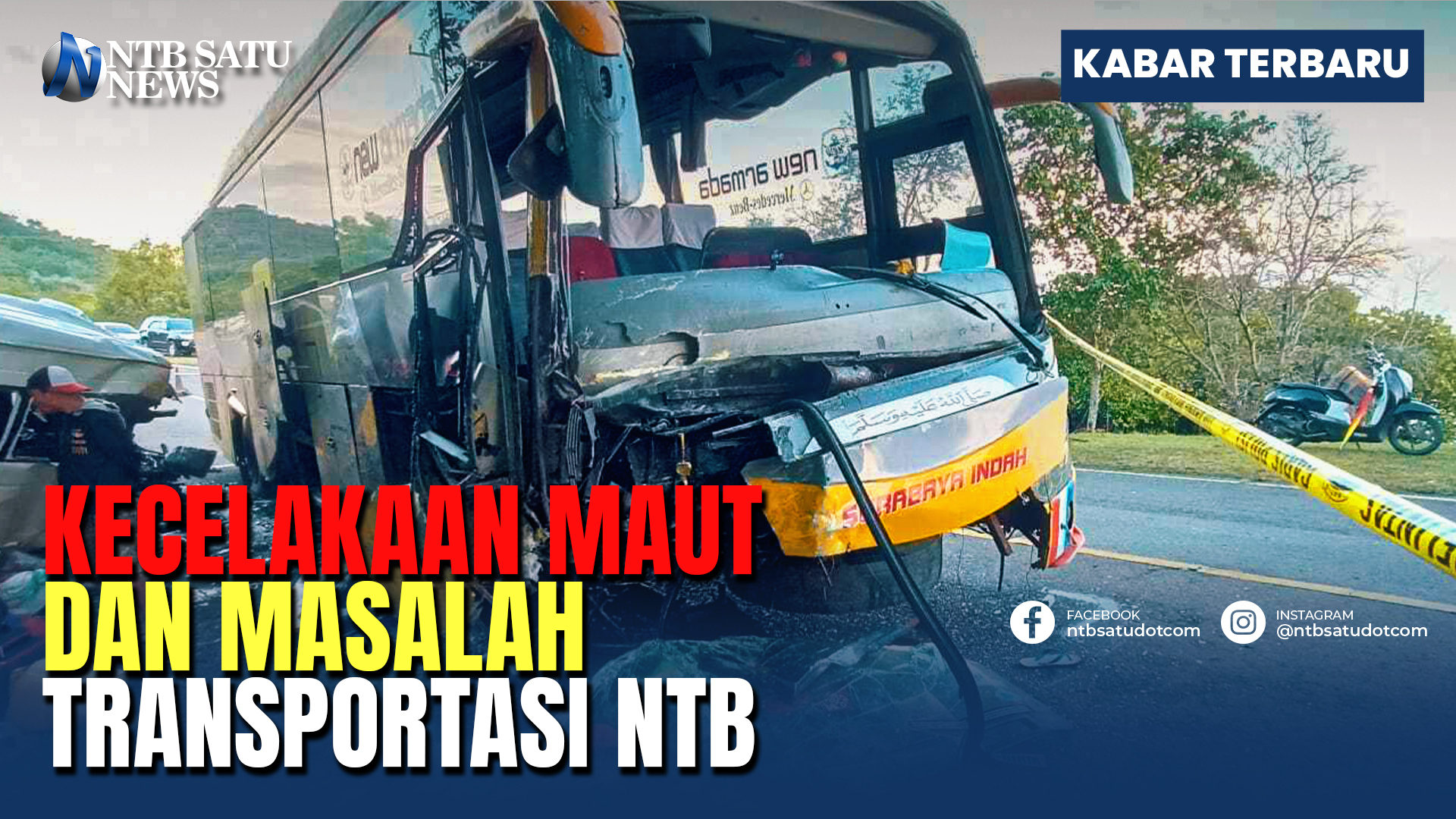 Kronologi Kecelakaan Tragis Bus Surabaya Indah vs Panca Sari di Sumbawa Barat - NTBSatu