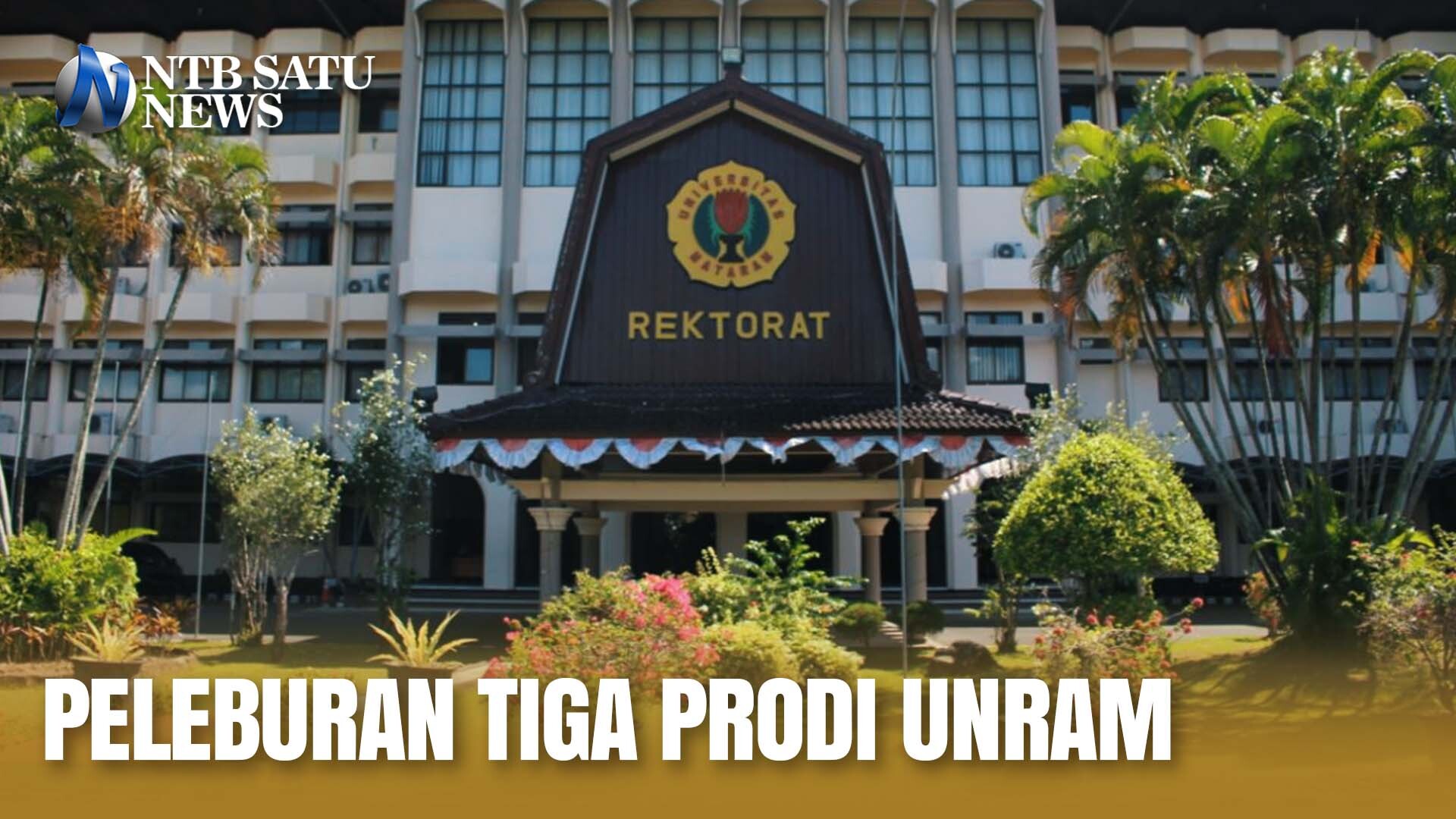 "Selamatkan" Mahasiswa, Tiga Prodi Unram Dilebur ke Fakultas Hukum ...